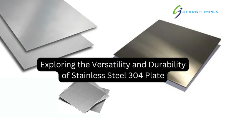 Versatility and Durability of Stainless Steel 304 Plate
